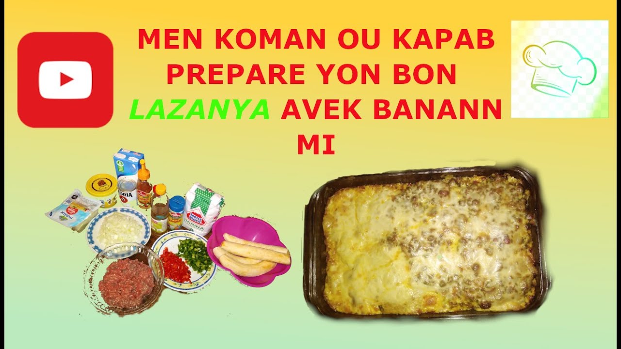 MEN KOMAN OU KA PREPARE LAZANYA BANANN MI. - YouTube MEN KOMAN OU KA PREPARE LAZANYA BANANN MI. - YouTube