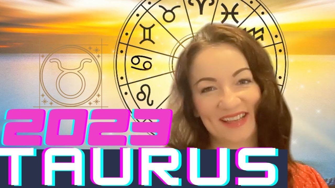 TAURUS 2023 horoscope - The BIGGEST OPPORTUNITY with LUCK, expansion ...