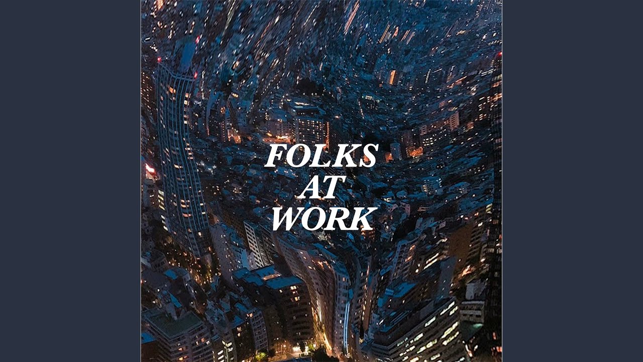 Folks at Work - YouTube