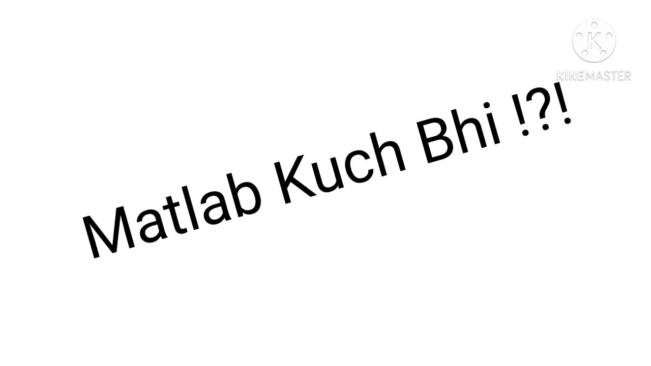 Matlab Kuch Bhi || Meme Video || - YouTube