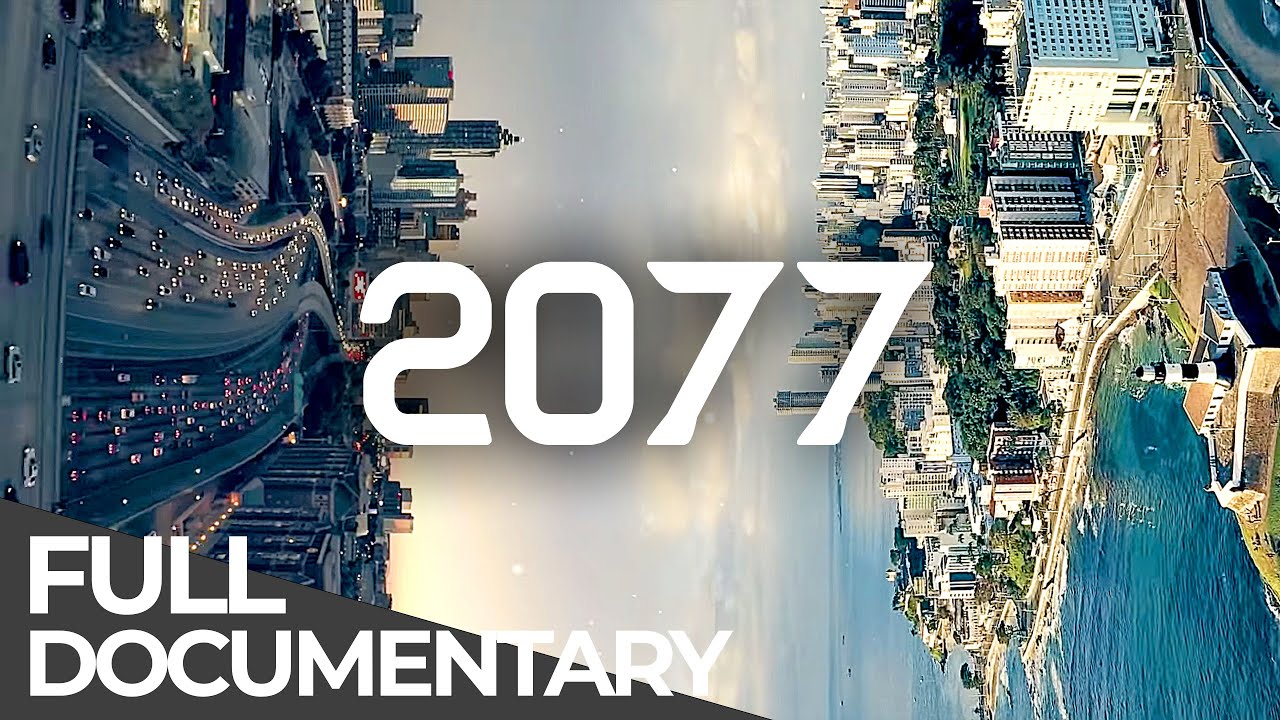 2077 - 10 Seconds to the Future | New Nomads | Free Documentary - YouTube