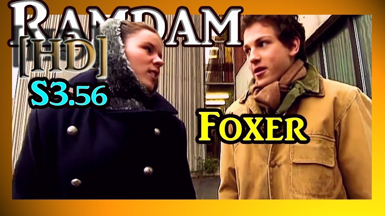 RAMDAM [HD] FOXER (S3.56) - YouTube