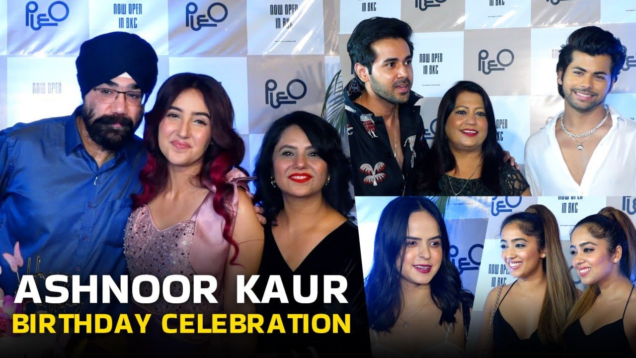Ashnoor Kaur Birthday Bash Celebration With Her Parents | Siddharth ...