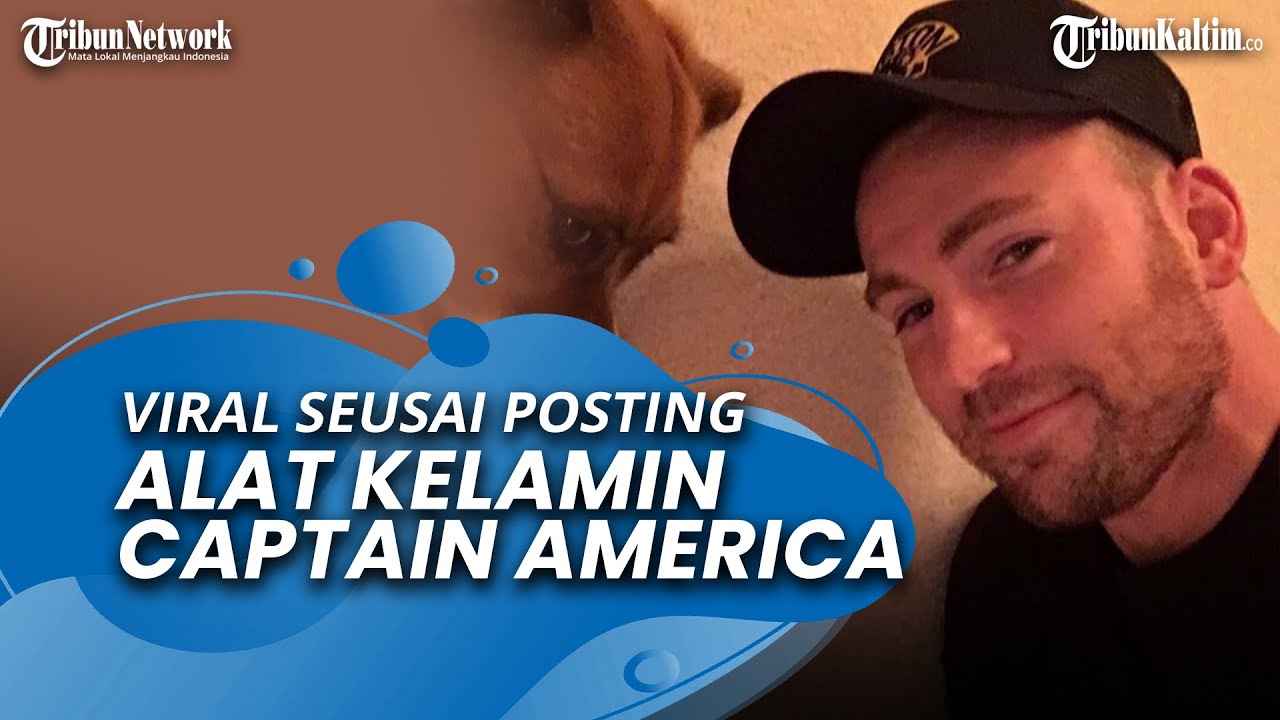 Tak Sengaja? Chris Evans Viral Seusai Posting Alat Kelamin Captain ...