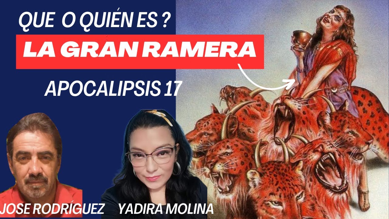 QUE O QUIÉN ES LA GRAN RAMERA? - YouTube