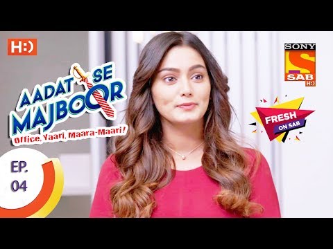 Aadat Se Majboor - आदत से मजबूर - Ep 04 - 6th October, 2017