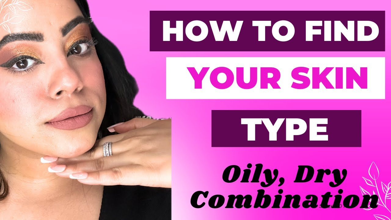Beginners Skin Type || Detail Explained about skin types || # ...