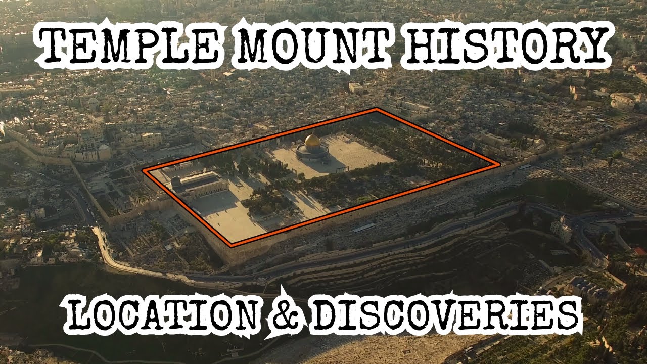 Temple & Temple Mount Location, Archaeological Discoveries, History ...