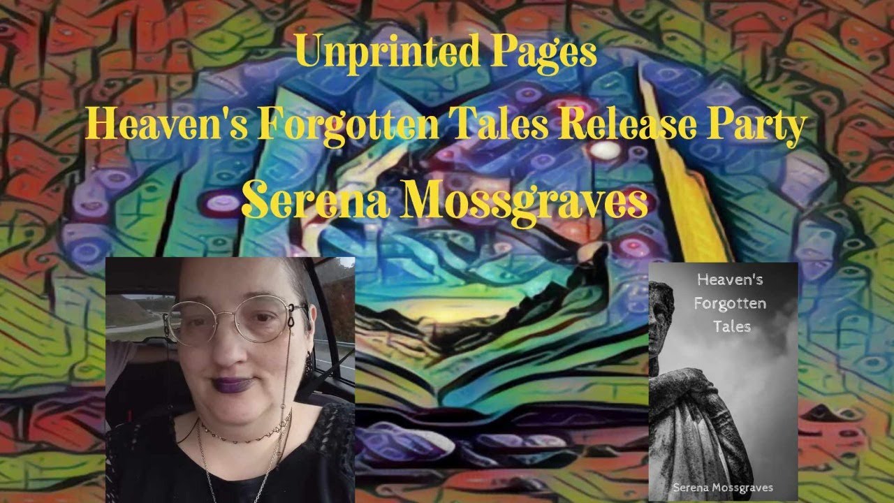 Unprinted Pages: Heaven's Forgotten Tales Release Party - YouTube