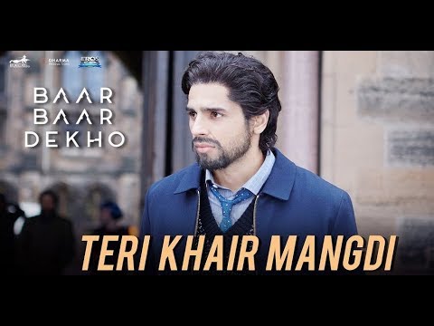 Teri Khair Mangdi - Baar Baar Dekho | Sidharth Malhotra & Katrina Kaif | Bilal Saeed