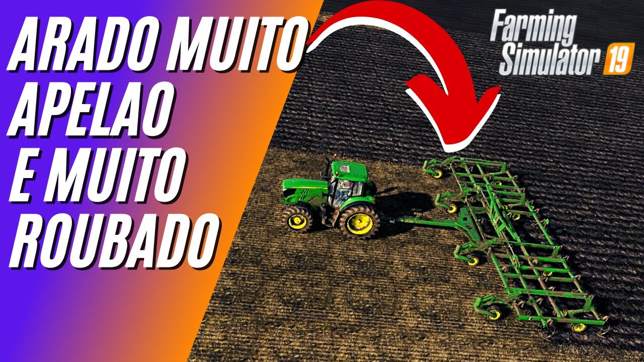 O Maior e Melhor Arado Muito Apelão do Farming Simulador 19 Muito ...
