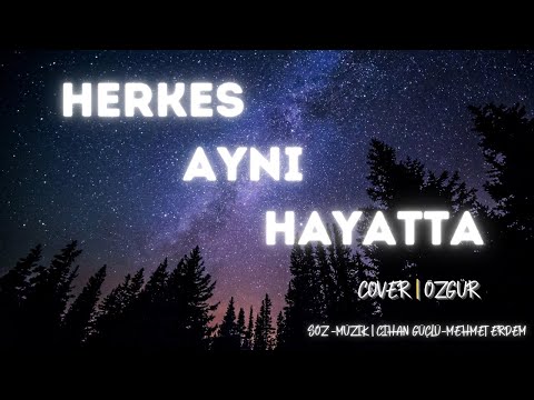 Herkes*Aynı*Hayatta