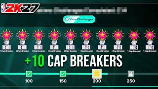 FASTEST WAY TO GET +10 CAP BREAKERS in NBA 2K27