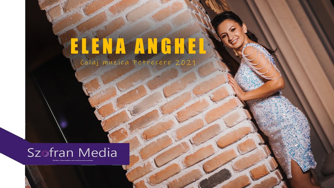 Elena Anghel Colaj Muzica de Petrecere 2021 - YouTube