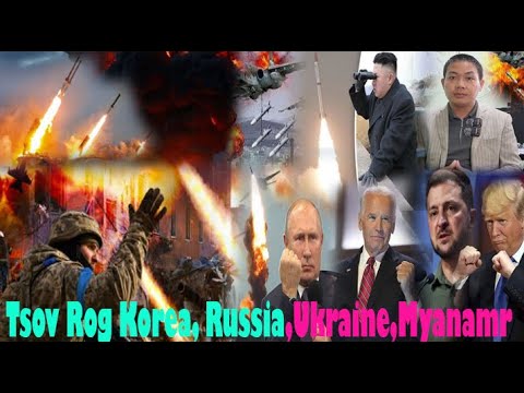 Live 3/6/2024 Xov xwm Ntiaj Teb Tsov Rog Zaum3 Korea Qaum Teb, Mekas ...