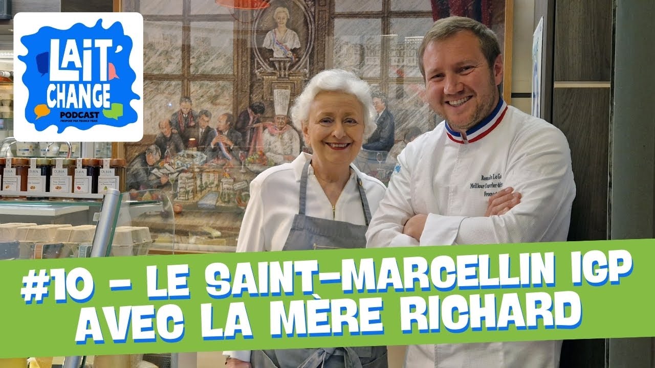 Lait'Change #10 - Le Saint-Marcellin IGP avec La Mère Richard - YouTube