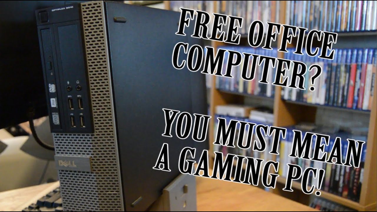 Turning an Office Computer Into an Entry Level Gaming Machine Then ...