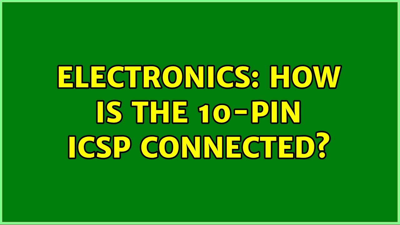 Electronics: How is the 10-pin ICSP connected? - YouTube