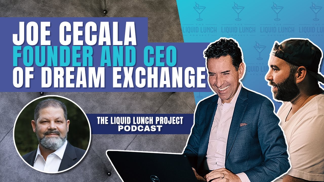 Gaining Access To Financial Freedom With Dream Exchange with Joe Cecala ...