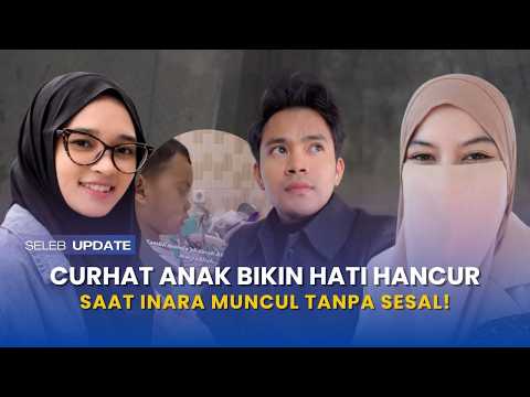 Tangis Mawa Pecah! Saat Inara Muncul Tanpa Sesal, Pengakuan Sang Putra Soal Insan Bikin Hati Hancur