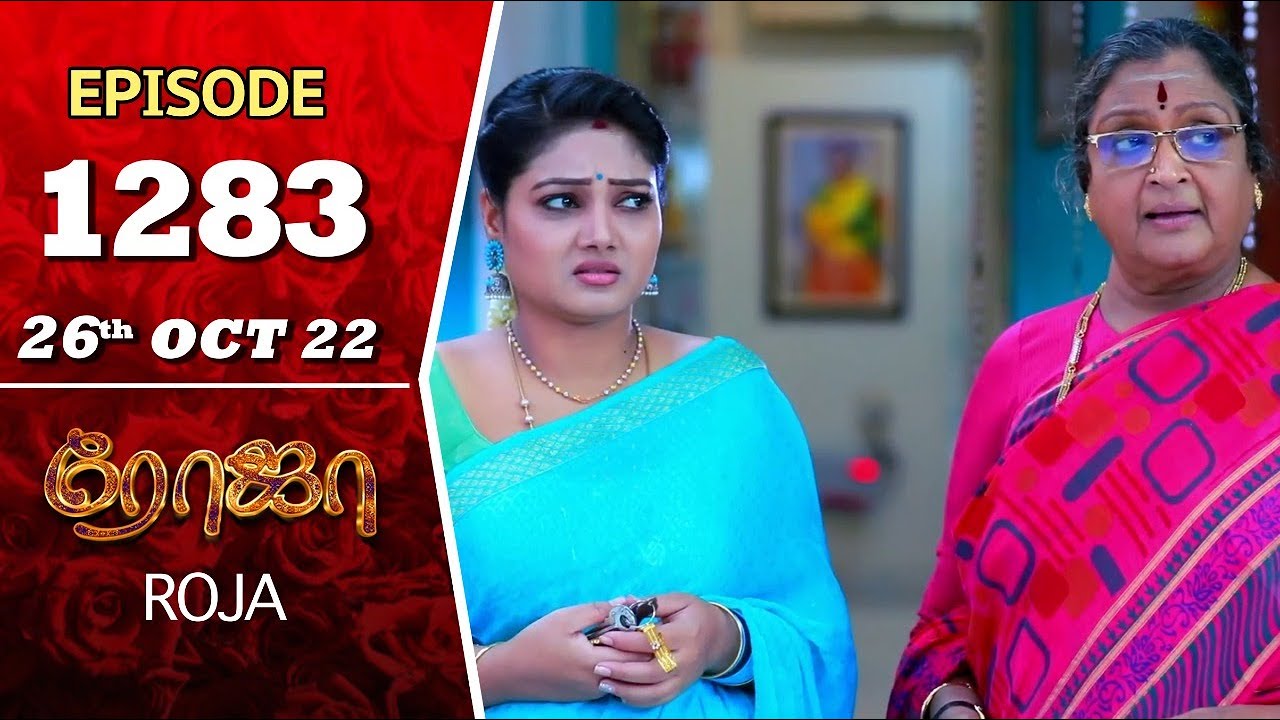ROJA Serial | Episode 1283 | 26th Oct 2022 | Priyanka | Sibbu Suryan ...