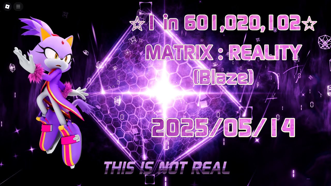 【Sol’s RNG / ソルのRNG】 Blaze Rolled MATRIX : REALITY ⭐︎ 1 in 601,020,102 ...