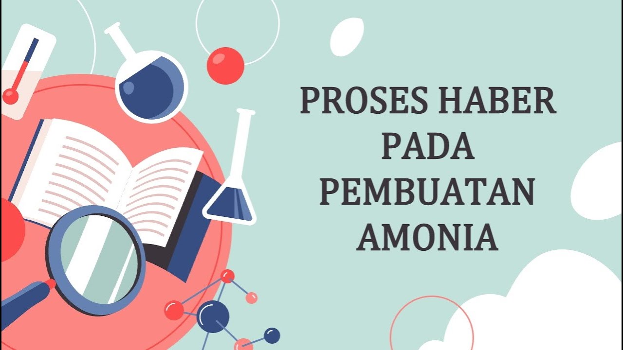 PROSES HABER PADA PEMBUATAN AMONIA - YouTube