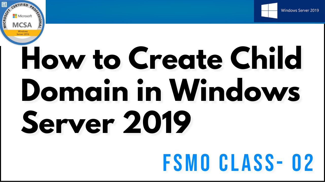 How to Create Child Domain in Windows Server 2019 FSMO CLASS 02 - YouTube