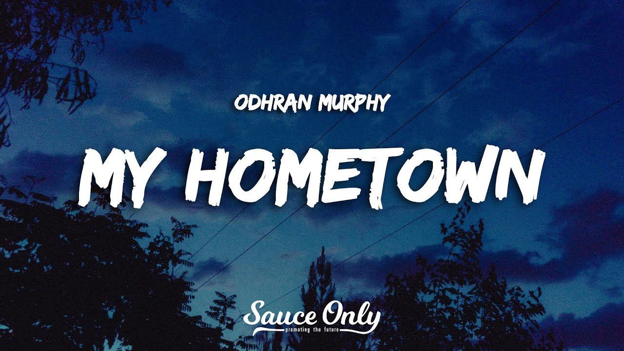 Odhran Murphy - My Hometown (Lyrics) - YouTube