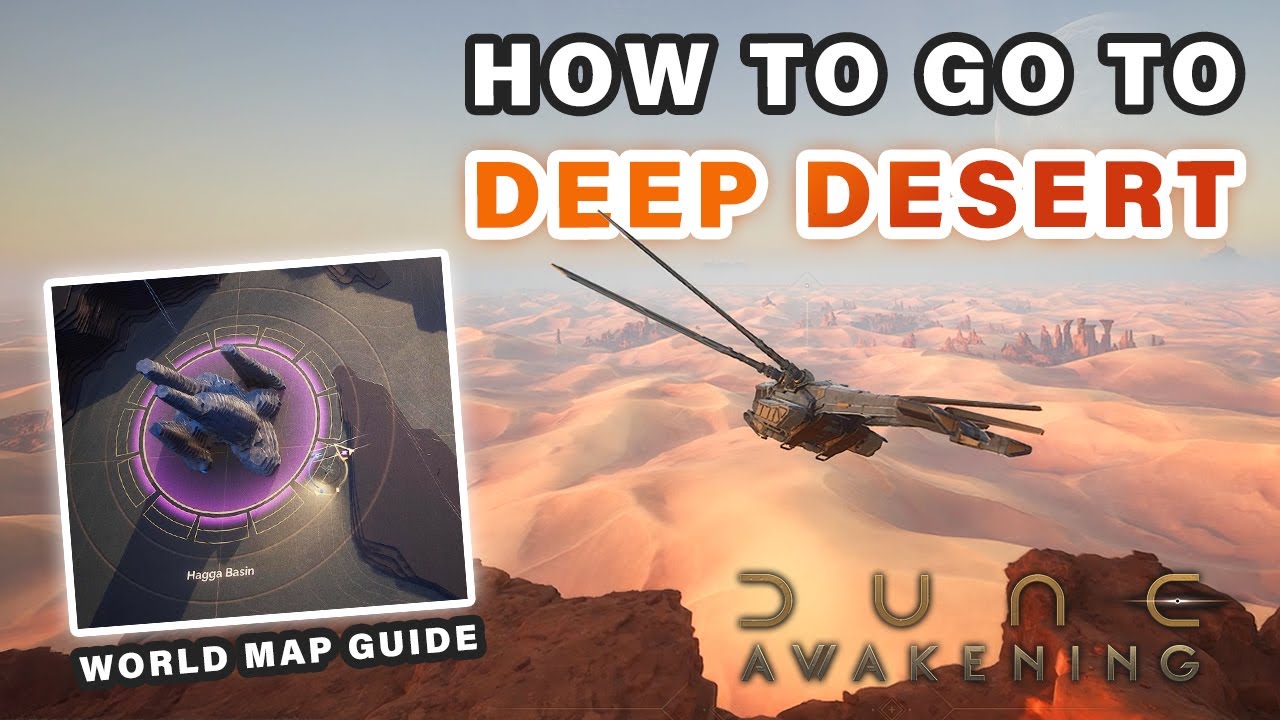 How to go to the Deep Desert | World Map Guide Dune: Awakening - YouTube