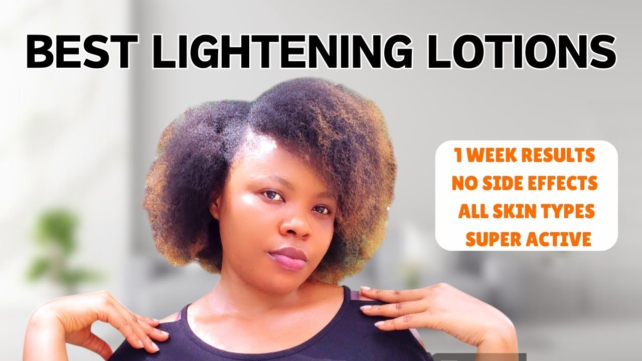 BEST LIGHTENING BODY LOTIONS THAT WILL GIVE YOU WHAT YOU WANT IN A WEEK ...