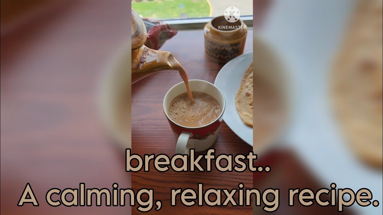 Breakfast. (A calming and relaxing recipe). /Jhat pat cooking with ...