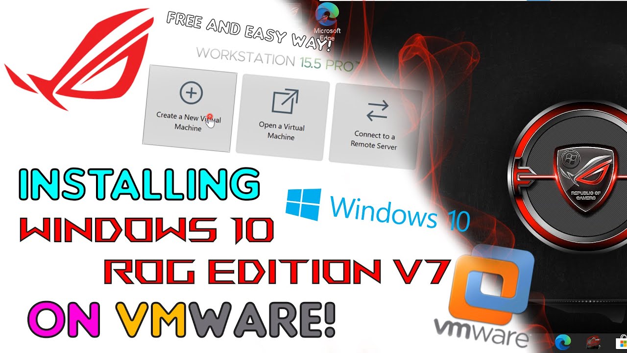 Installing Windows 10 ROG Edition V7 on VMware! FREE AND EASY WAY ...