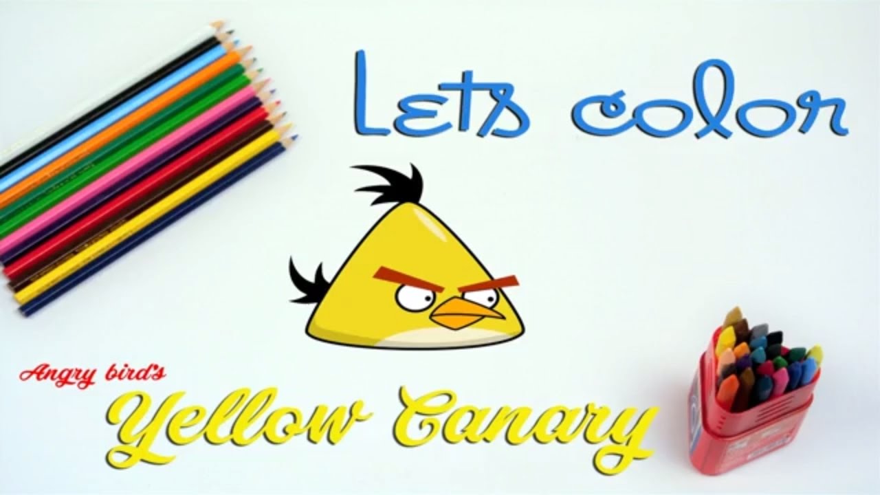 ANGRY BIRDS COLORING yellow canary // Angry Birds Coloring Yellow Bird ...