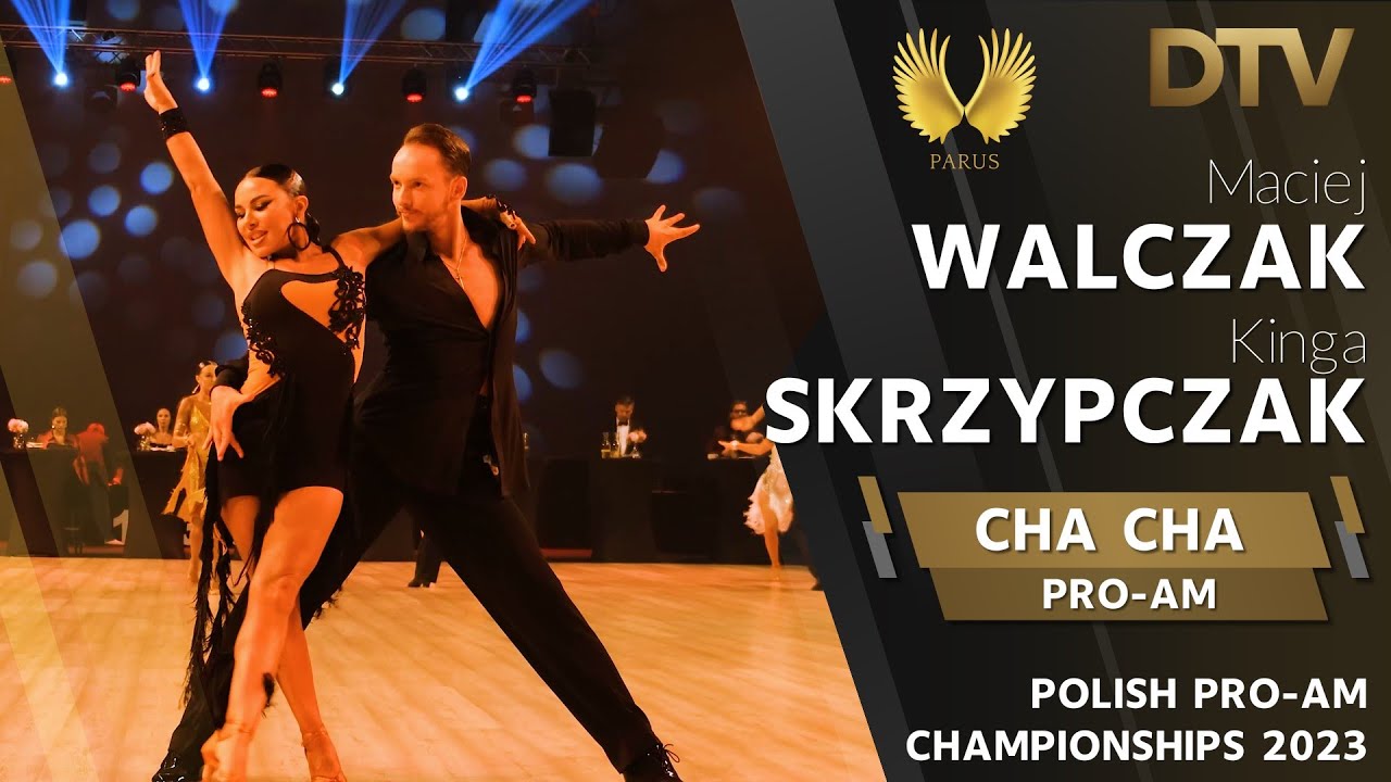 # Cha Cha | Maciej Walczak & Kinga Skrzypczak | Pro - Am Polish ...
