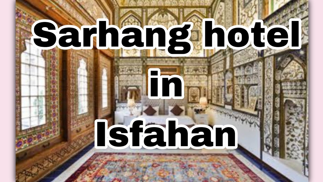 Sarhang Palace Hotel Isfahan,Iran | A Luxurious Stay in the Heart of ...
