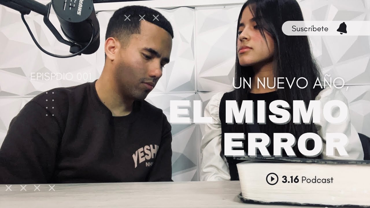 COMETIMOS UN ERROR (Episodio 001) Podcast 3:16 - YouTube