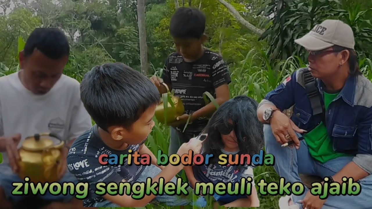Carita Bodoran Sunda Ziwong Sengklek Meuli Teko Ajaib - YouTube