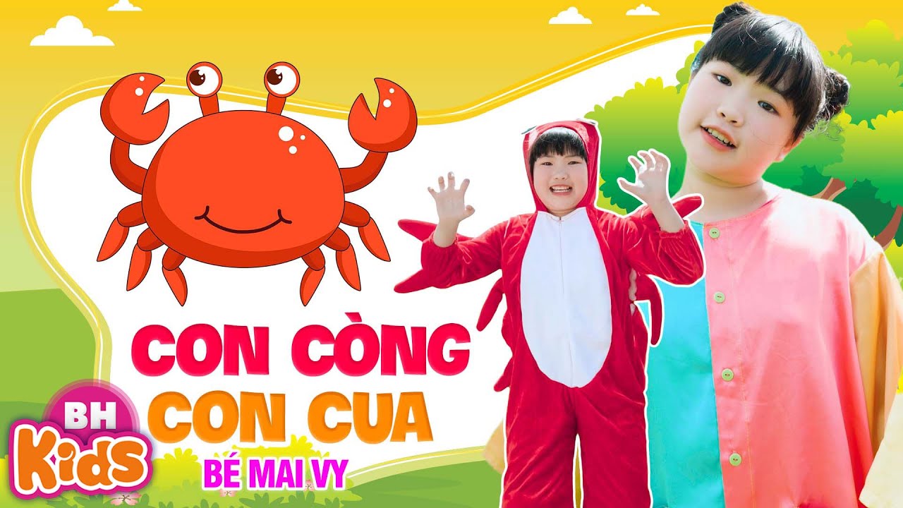 Con Còng Con Cua ♫ Mai Vy ♫ Nhạc Thiếu Nhi Con Vật Sôi Động, MV 4K ...