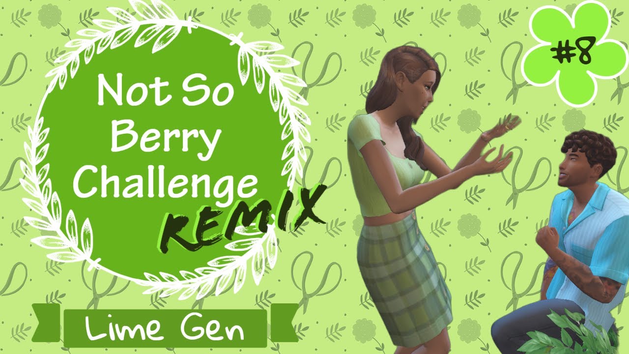 A secret engagement in the Not So Berry Challenge REMIX | Lime Gen #8 ...
