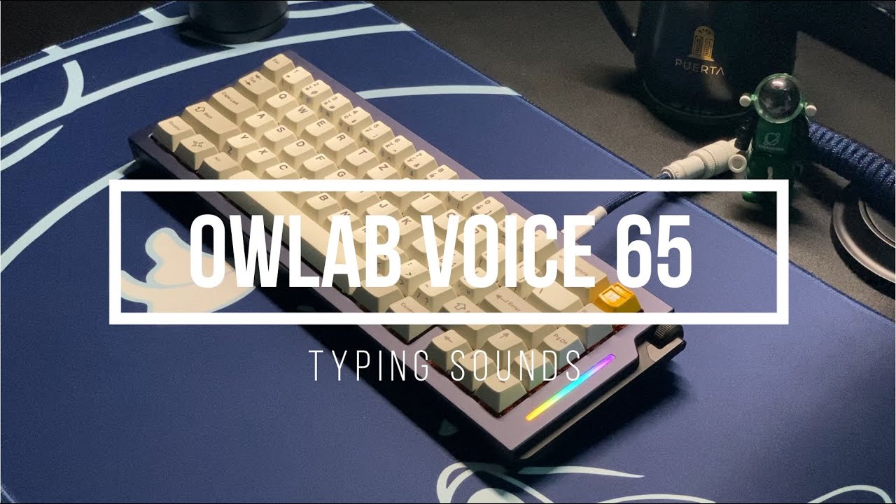 OwLab VOICE65% Typing Sounds (C³ Equalz Tangerine) - YouTube