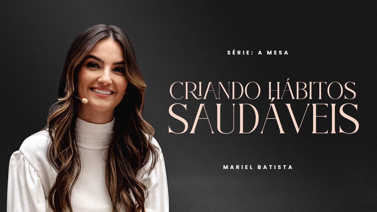 Criando Hábitos Saudáveis | Mariel Batista - YouTube
