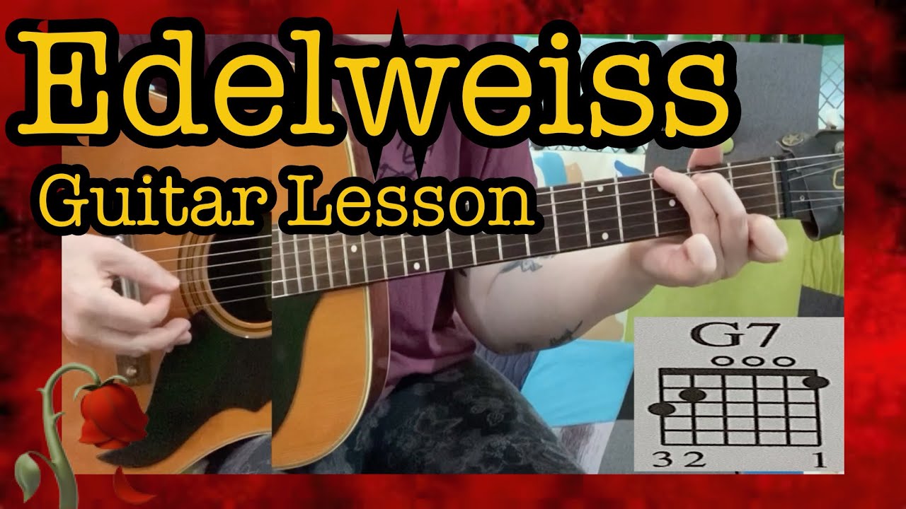 Edelweiss Guitar Lesson with lyrics - YouTube