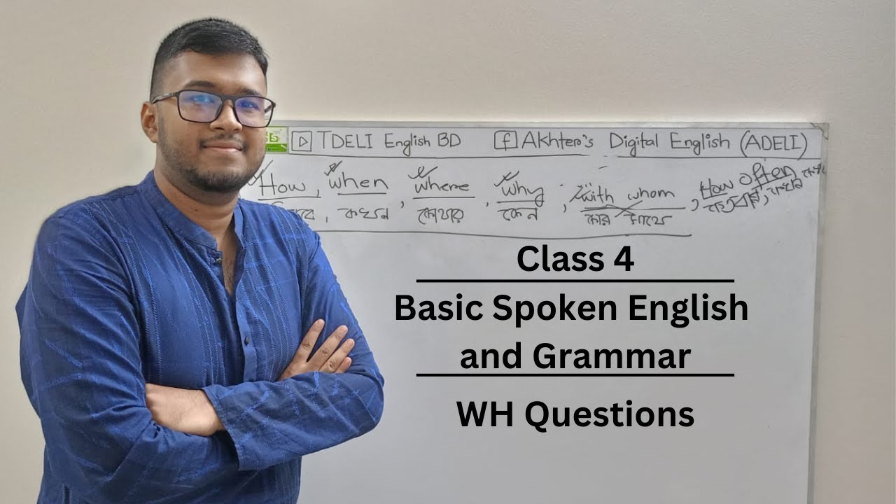 Class 4 | Basic Spoken English and Grammar | WH Question শেখার সহজ ...