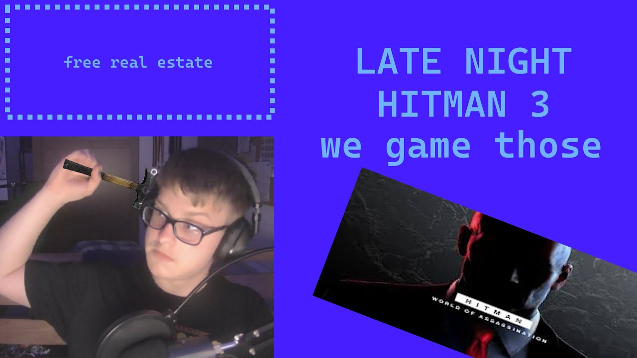 some late night hitman 3 - YouTube