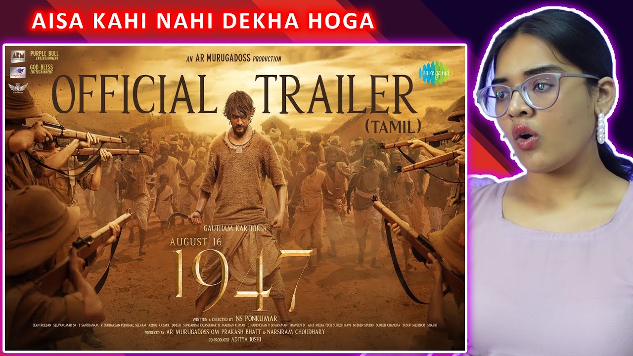 August 16 1947 Trailer REACTION | Gautham Karthik | NS Ponkumar | Neha ...