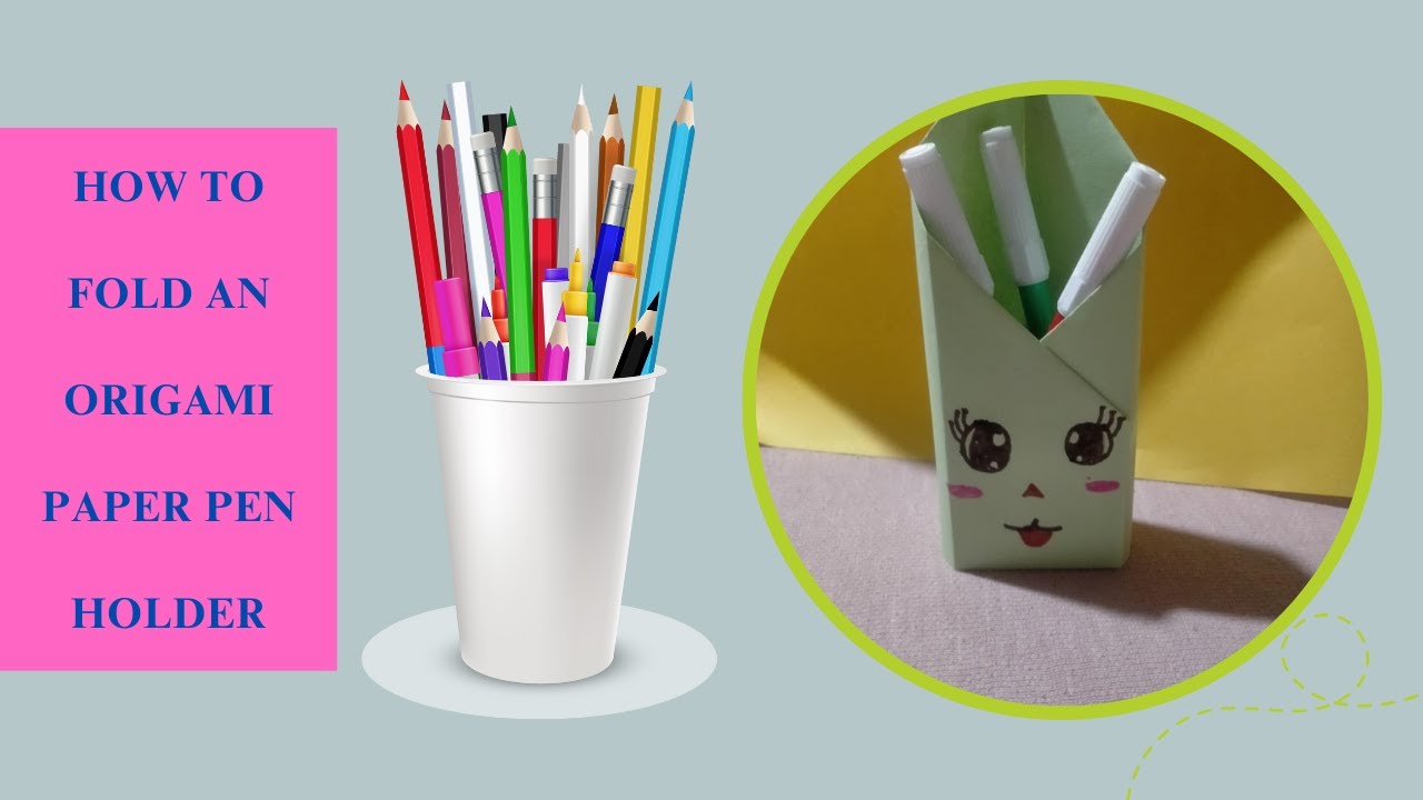 Pen Stand | How to Fold an Origami Paper Pen Holder | Folding paper ...