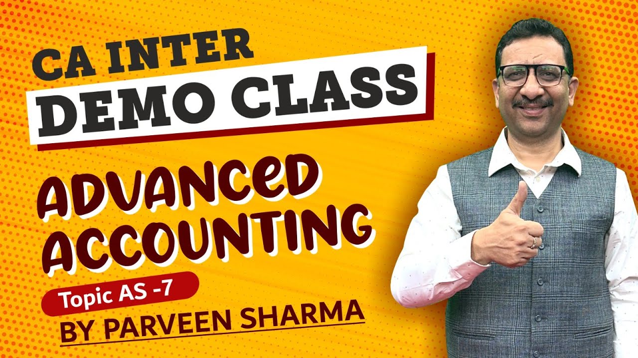 CA Inter | Group -01 | Advanced Accounting | By CA Parveen Sharma | AS ...
