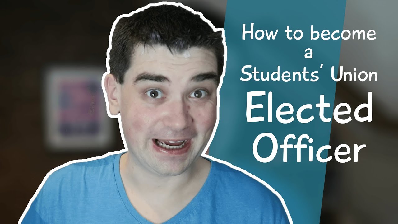 How To Become an Elected Students' Union Officer - YouTube