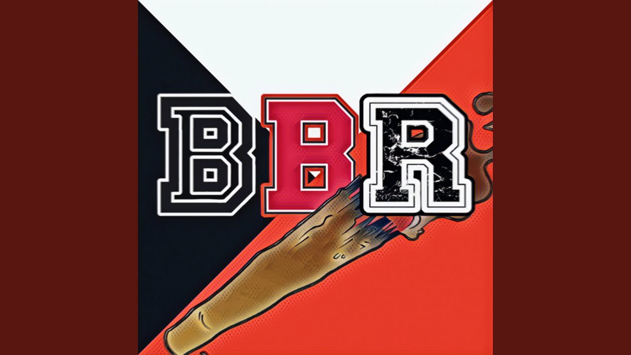 B.B.R (Big Blunts Rolled) - YouTube